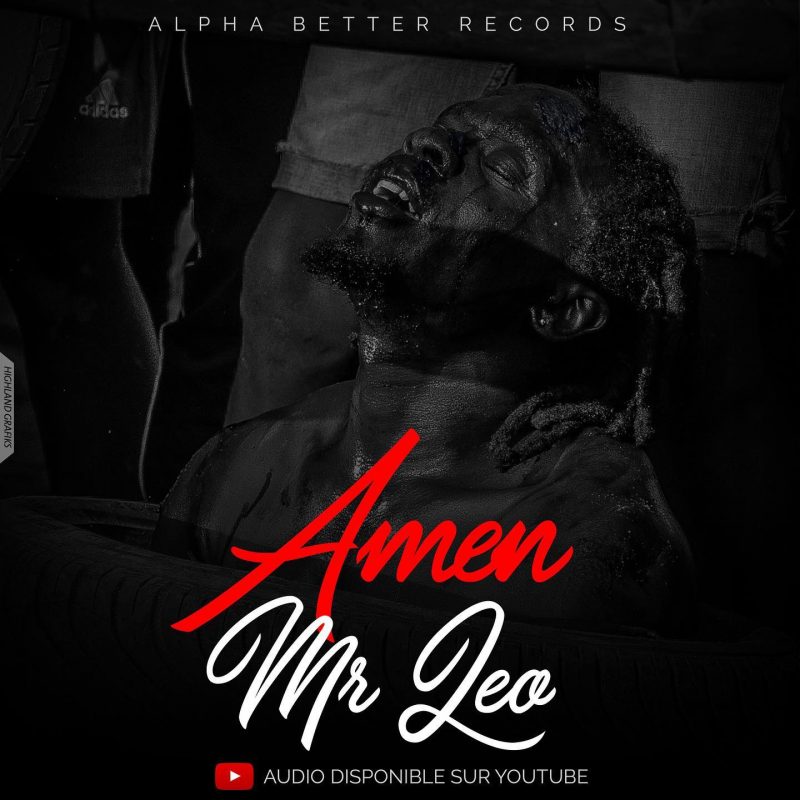 AUDIO + DOWNLOAD : Mr Leo – Amen (Prod. by Bigjoe) – Cameroon's #1 ...